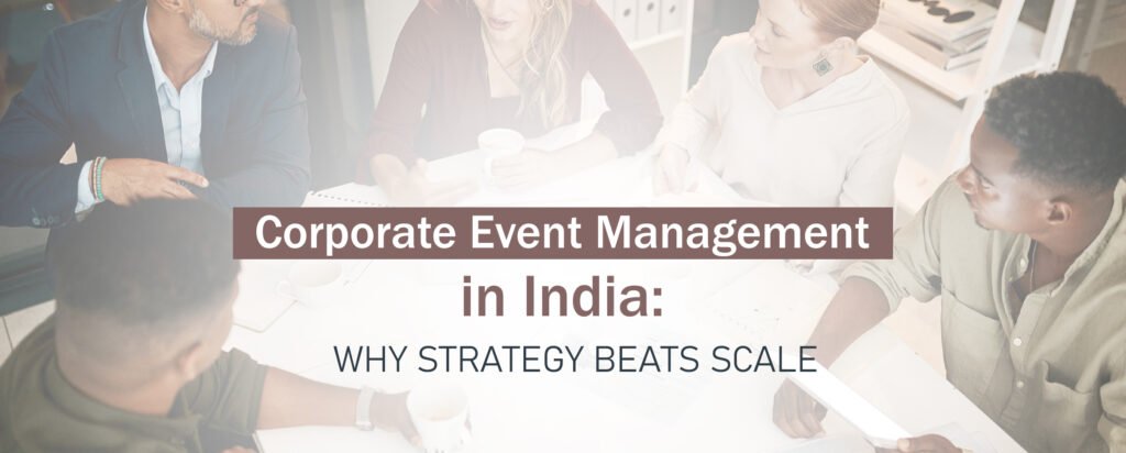 Corporate Event Management That Delivers Impact